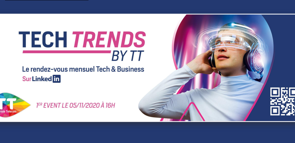 Tunisie Telecom lance une série de webinaires, les “Tech Trends by TT ...