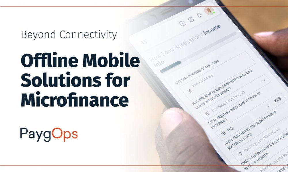 Microfinance : PaygOps met en avant des outils mobiles hors-ligne pour ...